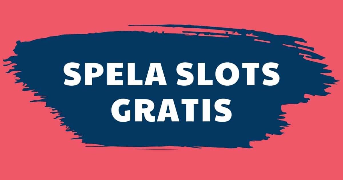 Gratis Slots » Testa spela på gratis spelautomater online
